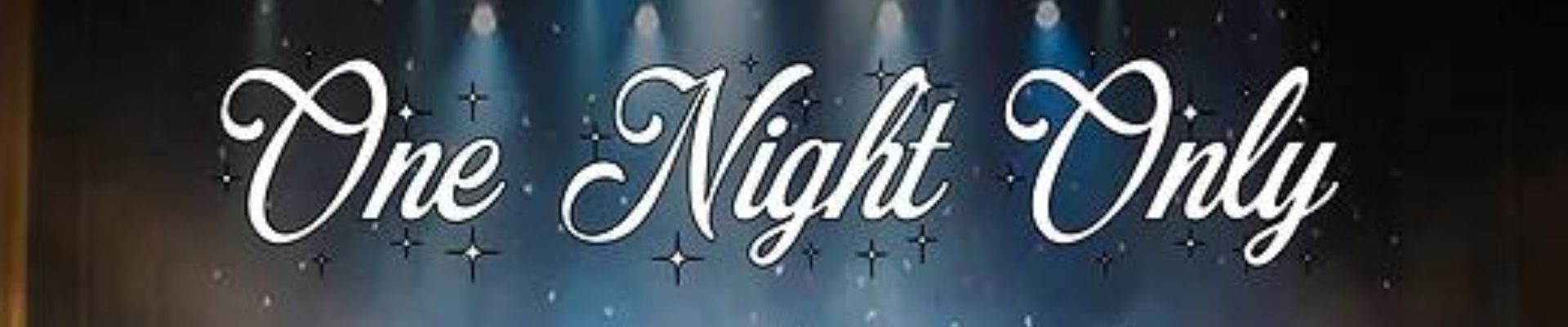 One Night Only - A KTC & MSTC Production - Kibworth & District Chronicle